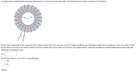 Solved A toroid is like a solenoid that has been bent around | Chegg.com