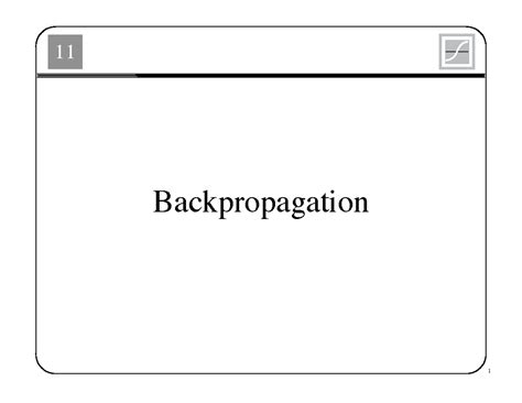 Ch11 Pres N Lecture Notes Backpropagation Multilayer Perceptron First Layer A 1 F 1 W 1 P