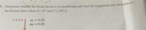 Solved B Determine Whether The Block Shown Is In Chegg