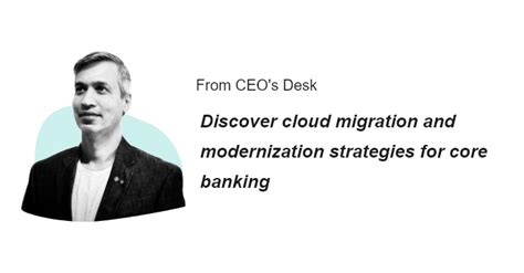 Migration And Modernization Of Core Banking Systems Comprinno
