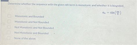 Solved Determine Whether The Sequence With The Given Nth