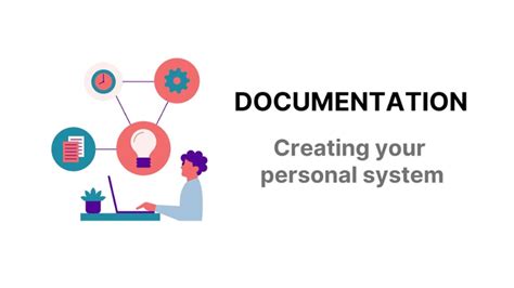 How To Create A Documentation System Start With A Personal System