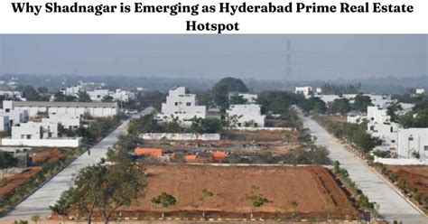 Why Shadnagar Is The Ultimate Real Estate Investment Opportunity