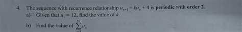 Solved The Sequence With Recurrence Relationship Un1kun4