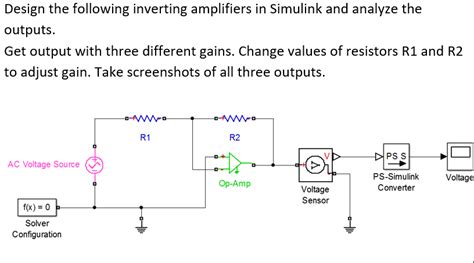 solved design the following inverting amplifiers in simulink