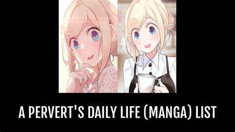 A Pervert S Daily Life Manga By Keanubriefs Anime Planet