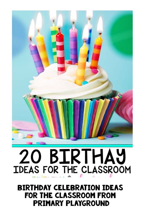 Birthday Celebration Ideas For The Classroom Primary Playground In