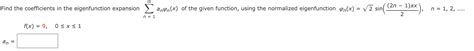 solved oo find the coefficients in the eigenfunction