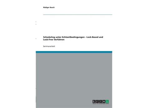 Scheduling Unter Echtzeitbedingungen Lock Based Und Lock Free Verfahren Com O Melhor Preço é