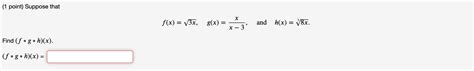 Solved Point Suppose That F X X G X X X And Chegg Com