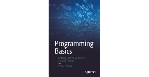 Programming Basics Getting Started With Java C And Python Book