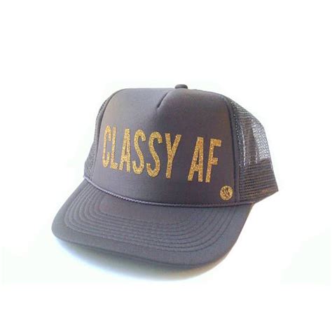 Trucker Hat Classy Af Tispy Trucker Drinking Cap Trucker Hat Hats Trucker