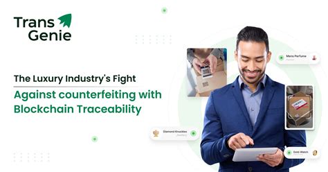 The Luxury Brands Leveraging Blockchain Traceability Against Counterfeiting