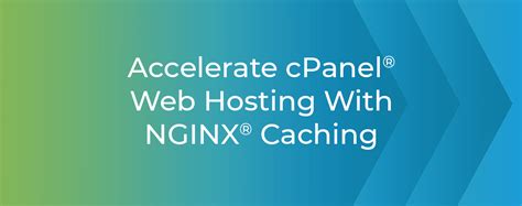 Accelerate CPanel Web Hosting With NGINX Caching CPanel