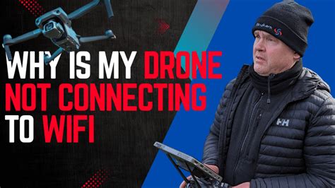 Why Is My Drone Not Connecting To Wifi Guide To Fixes