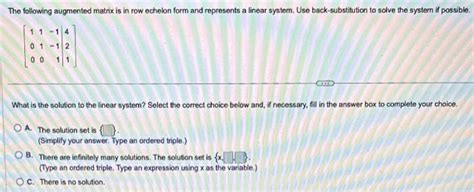 Solved The Following Augmented Matrix Is In Row Echelon Form Chegg Com