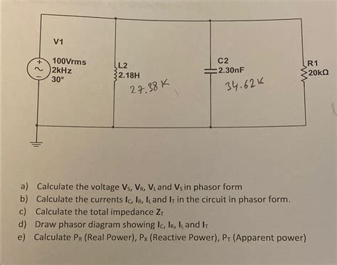 Solved A ﻿calculate The Voltage Vsvrvl ﻿and Vs ﻿in Phasor