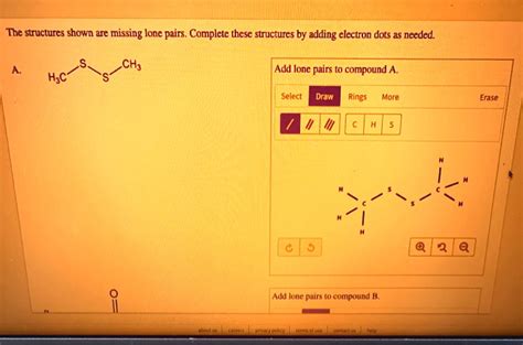 SOLVED: The structures shown are missing lone pairs. Complete these ...