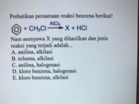 Perhatikan persamaan reaksi benzena berikut | StudyX