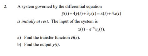 Solved A System Governed By The Differential Equation Chegg Com