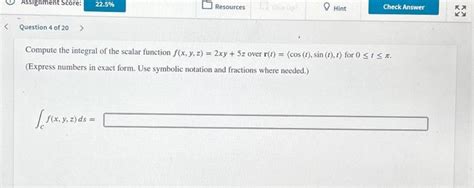 Solved Compute The Integral Of The Scalar Function