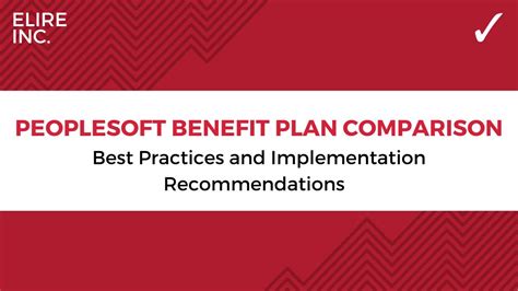 Peoplesoft Benefit Plan Comparison — Elire Consulting