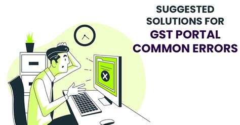 Solution Of GST Portal Common Errors For Refund Return Registration Appeal