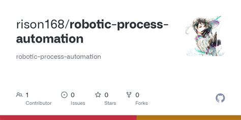 Github Rison168robotic Process Automation Robotic Process Automation