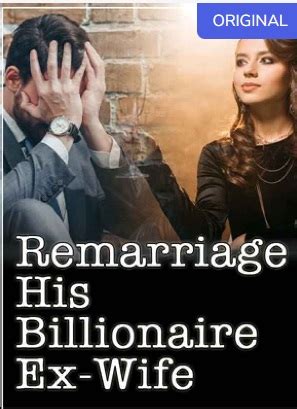 Remarriage His Billionaire Ex Wife Read On Webnovel Ettron Books