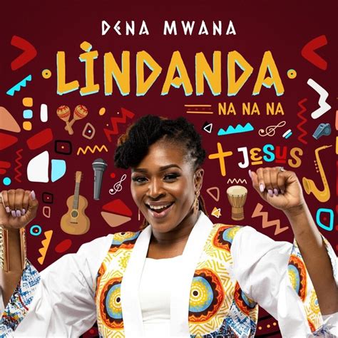 Dena Mwana Lindanda {na Na Na} Gospellover