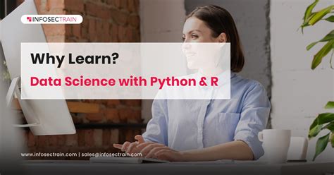 why data science with python and r with infosectrain