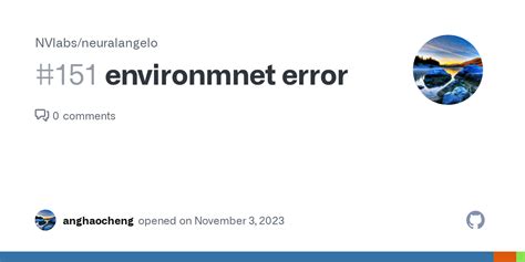 Environmnet Error · Issue 151 · Nvlabsneuralangelo · Github