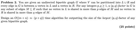 solved problem 2 you are given an undirected bipartite