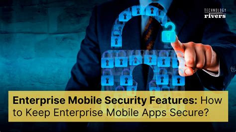 Security Features Of Enterprise Mobile Apps