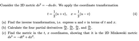 Solved Consider The D Metric Ds Du Dv We Apply The Chegg Com