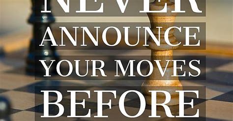 Never Announce Your Moves Before You Make Them Album On Imgur