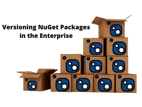 Best Practices For Versioning Nuget Packages In The Enterprise Inedo Blog