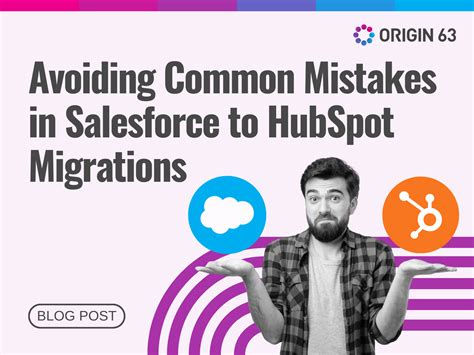 Avoiding Common Mistakes In Salesforce To Hubspot Migrations
