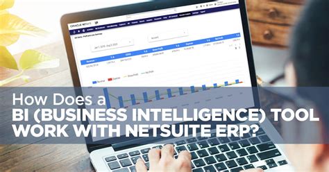How Does A BI Business Intelligence Tool Work With NetSuite ERP