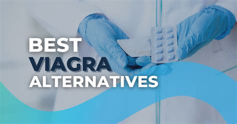 Best Viagra Alternatives 5 Most Effective Options