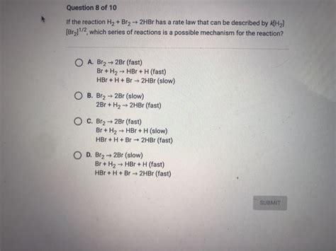 Solved Question 8 Of 10 If The Reaction H2 Br2 → 2hbr Has