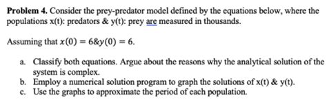 Problem 4 Consider The Prey Predator Model Defined