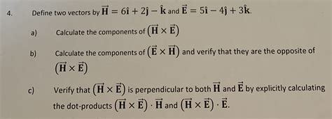 Solved Define Two Vectors By H I J K And Chegg Com