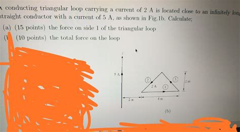 solved conducting triangular loop carrying a current of 2 a