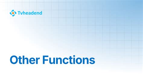 Other Functions Tvheadend Docs