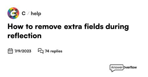 how to remove extra fields during reflection c