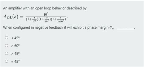 Solved An Amplifier With An Open Loop Behavior Described
