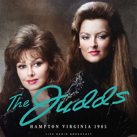 Hampton Virginia 1985 Live The Judds Qobuz