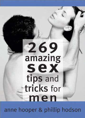 269 Amazing Sex Tips And Tricks For Men By Hooper Anne Hodson Phillip Very Good Paperback