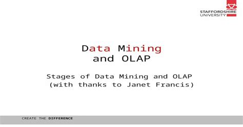 Ppt Create The Difference Data Mining And Olap Stages Of Data Mining And Olap With Thanks To